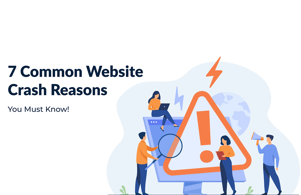 7 Common Website Crash Reasons You Must Know