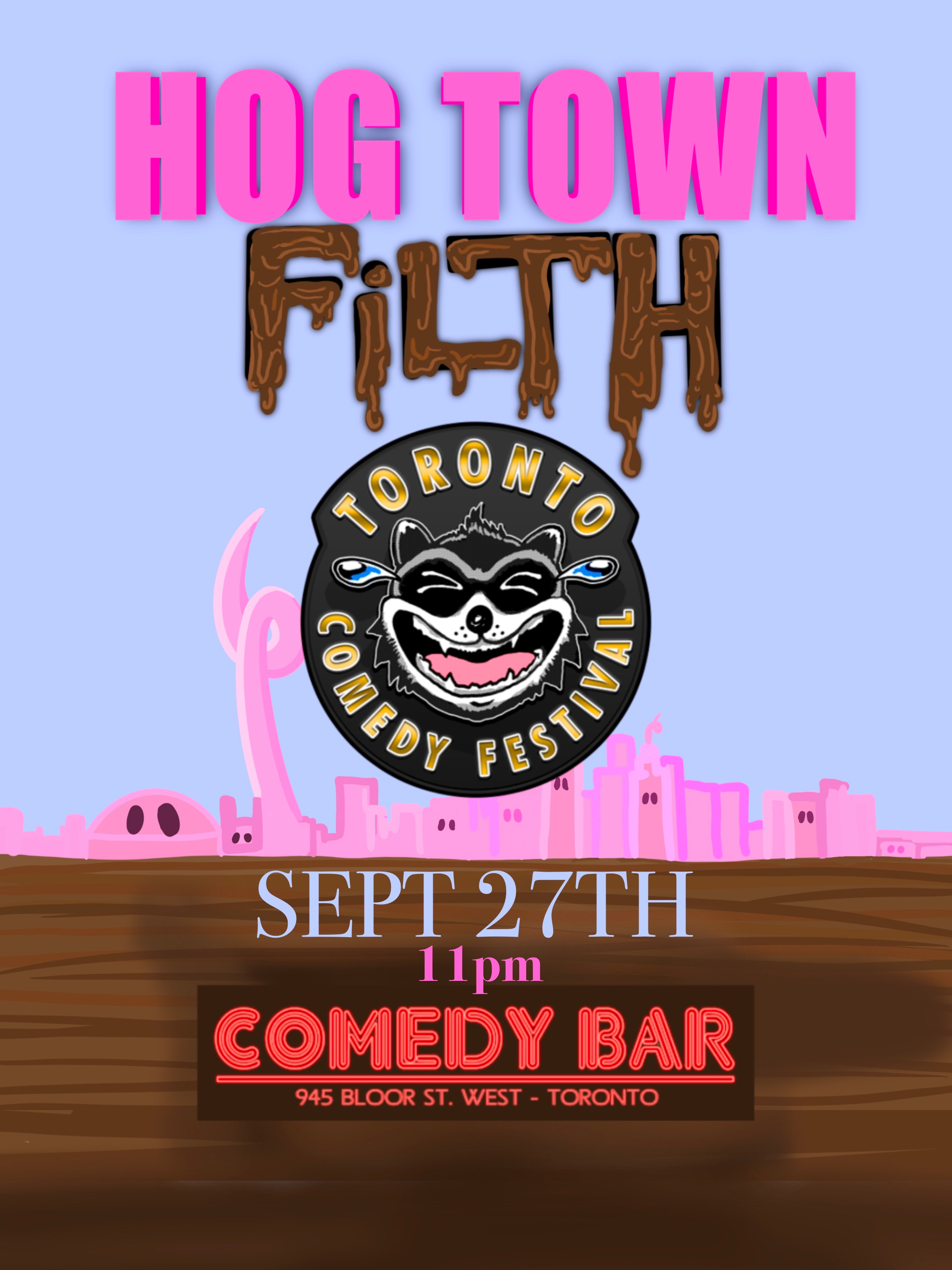 HogTown Filth Volume 1 | Toronto Comedy Festival