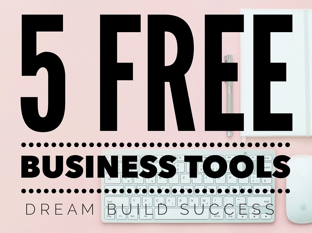 5 FREE BUSINESS TOOLS