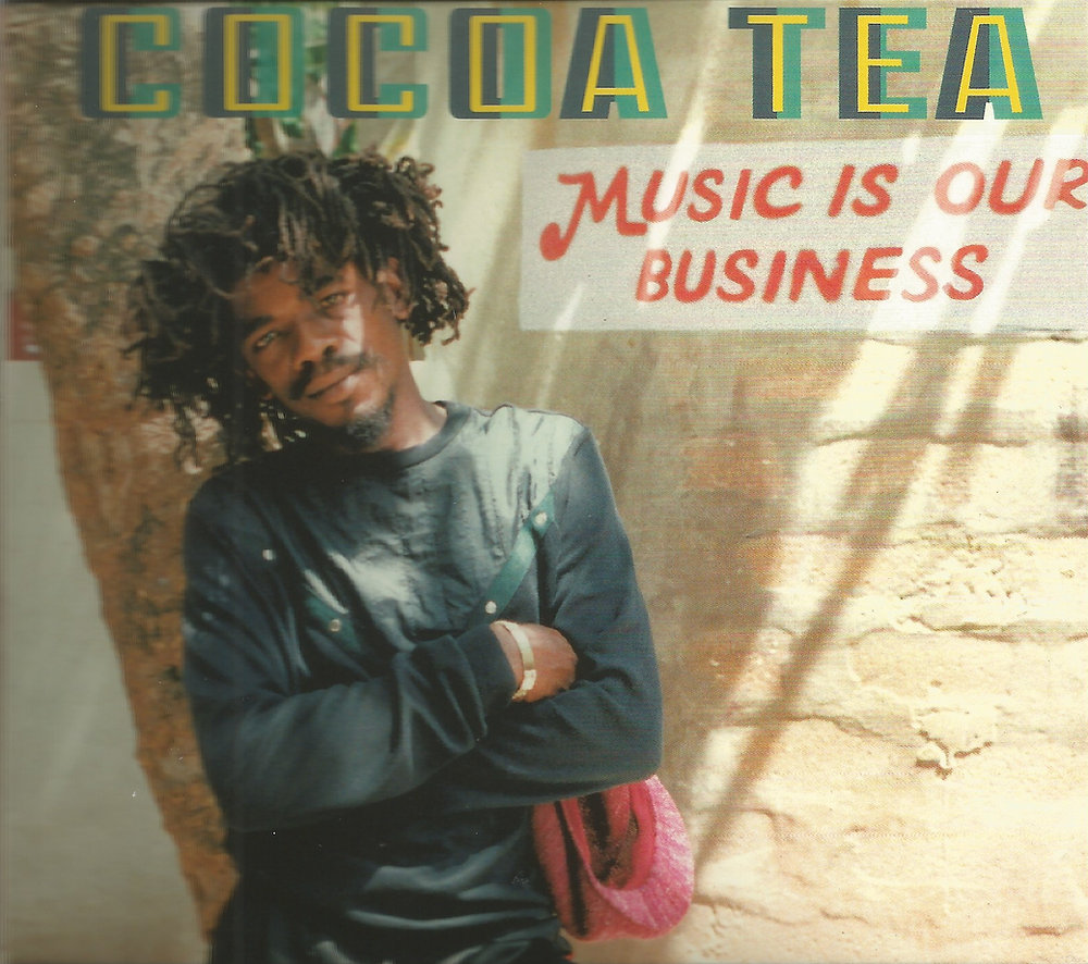 Cocoa Tea - Music Is Our Business