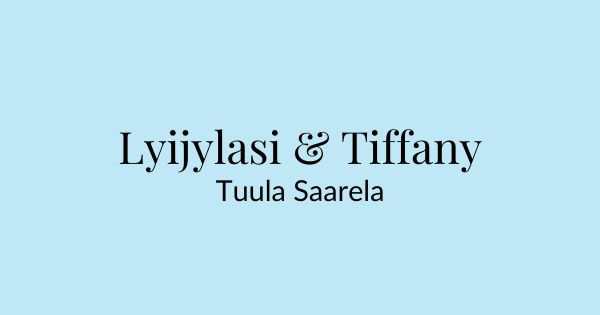 Lyijylasi & Tiffany｜Jugend-ikkunat ja lasimaalaukset｜Pitkäjärvi, Finland