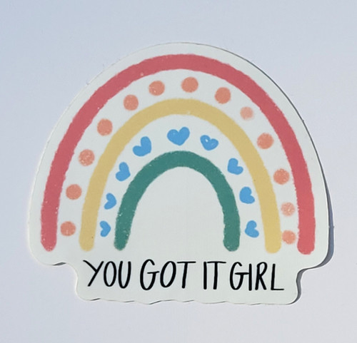 You Got It Girl Sticker | Women In Behavior An