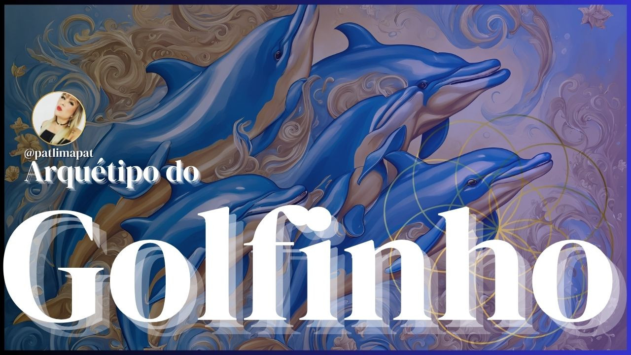O Arquétipo do Golfinho: Desperte sua Alegria e Liberdade
