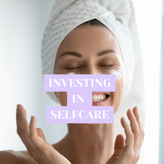 How to start investing in yourself & selfcare