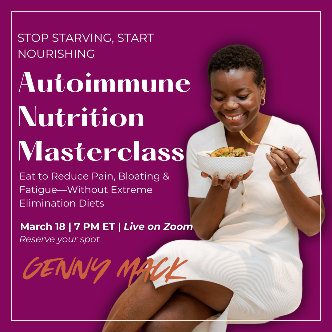 Live Masterclass for Autoimmune Warriors: Eat to Reduce Pain, Bloating & Fatigue—Naturally ...