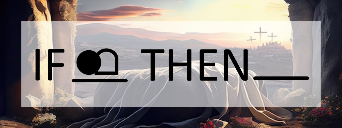 If/Then Sermon | Sandborn First Christian Church | Indiana