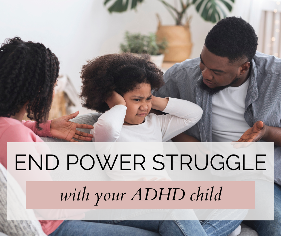End Power Struggles with your ADHD Child: A Collaborative Approach