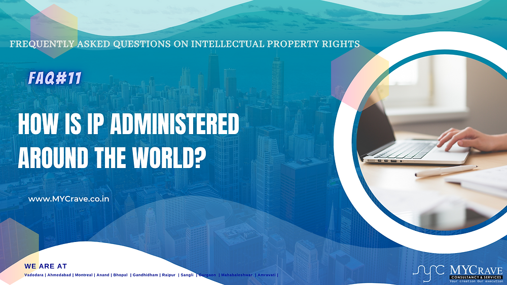 How is IP administered aroundthe world?