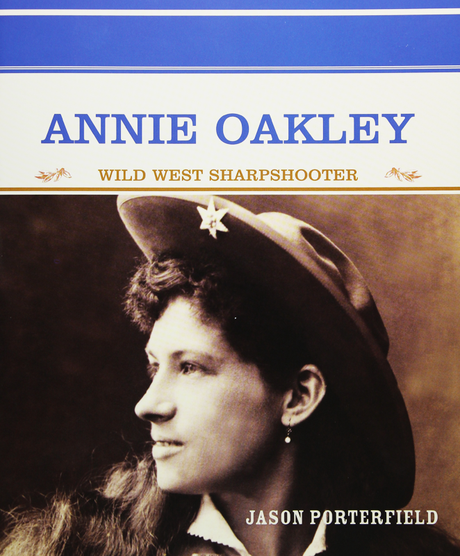 Annie Oakley: Wildwest Sharpshooter | garstmuseum-1