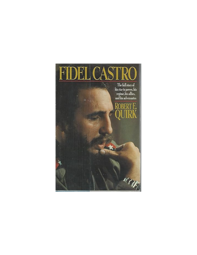 Fidel Castro The Full Story by Robert E Quirk | Page After Page Book