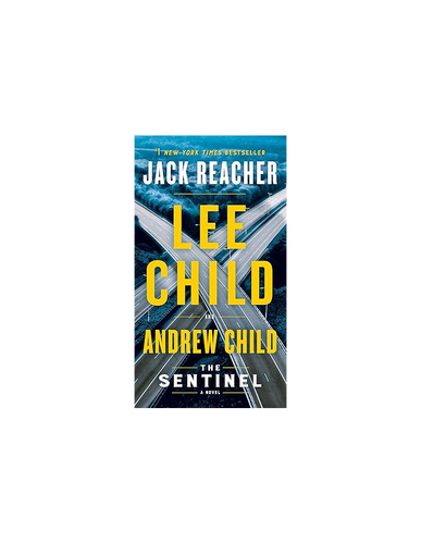 The Sentinel: A Jack Reacher Novel Book 25 by Lee Child & Andrew Child ...