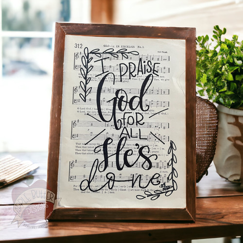 "I praise God for all that He's done" | Apple Butter Designs