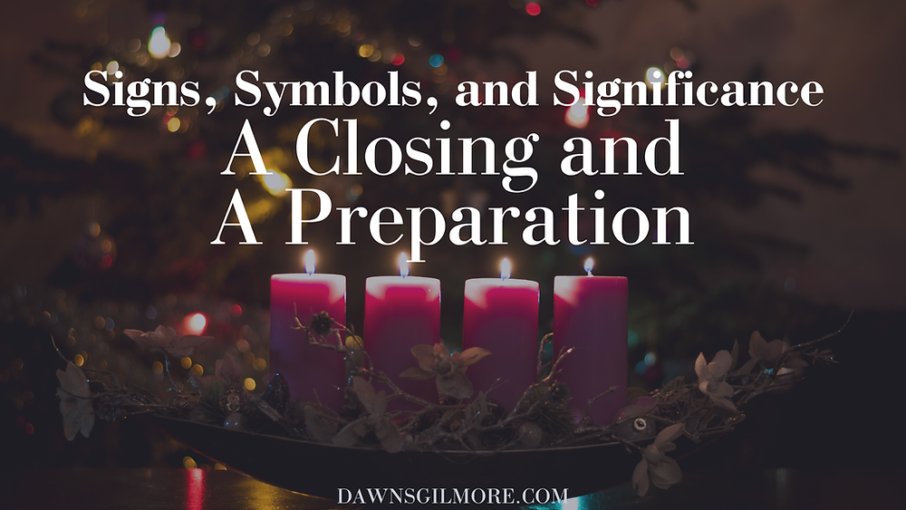 SIGNS, SYMBOLS AND SIGNIFICANCE: A Closing and A Preparation