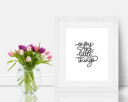 Enjoy the Little Things | Inspirational Home, Office Wall Art