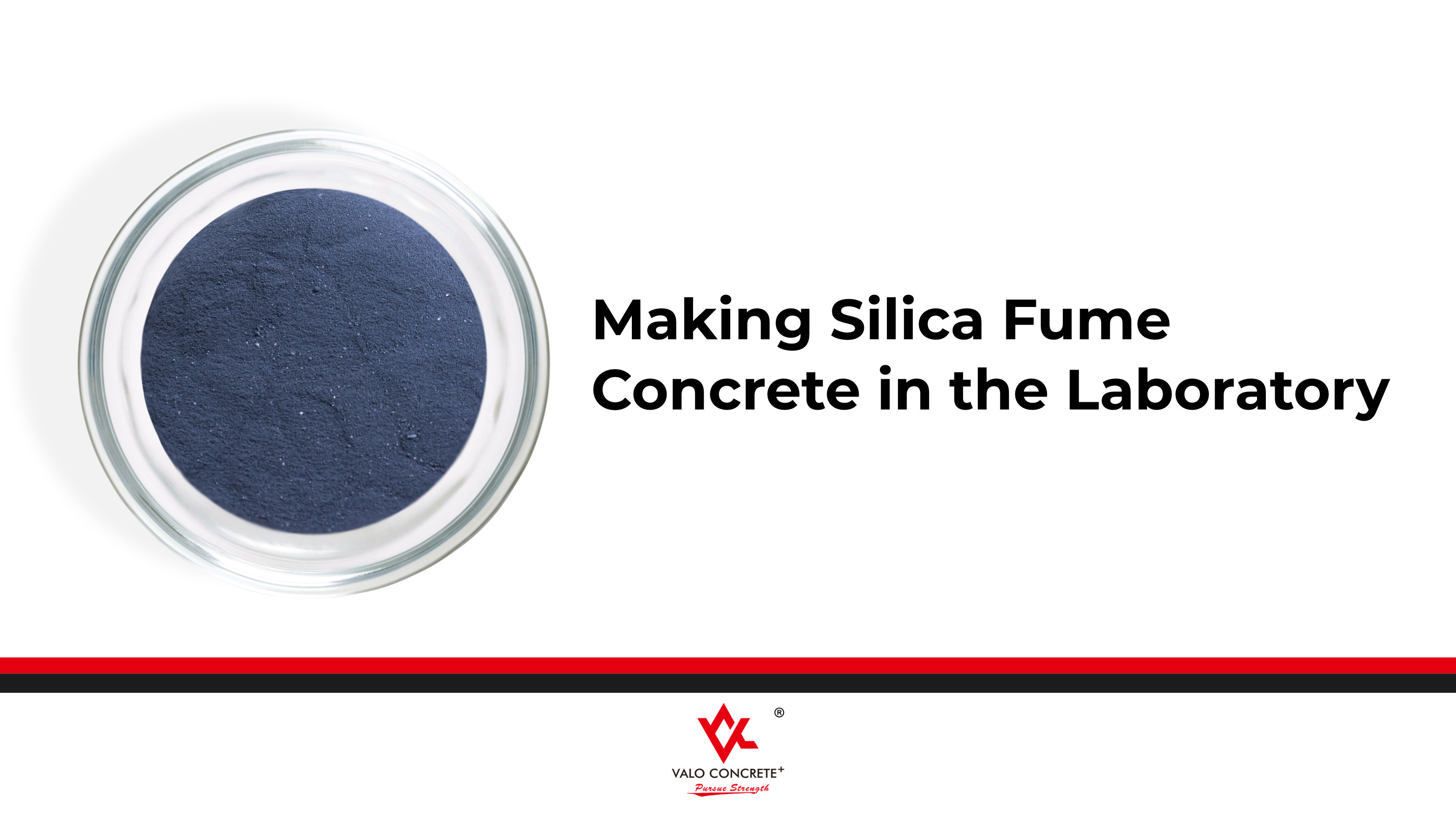 Making Silica Fume Concrete in the Laboratory | VALO Concrete