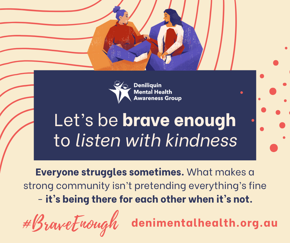 Let’s be brave enough to listen with kindness | Deniliquin MHAG