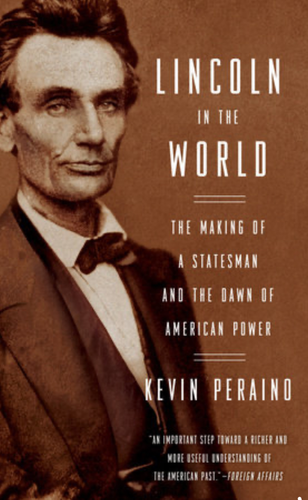 Lincoln in the World - Kevin Periano | The Lectorium