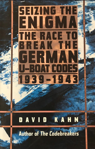Seizing The Enigma: The Race To Break The German U-Boat Codes 39-43 ...