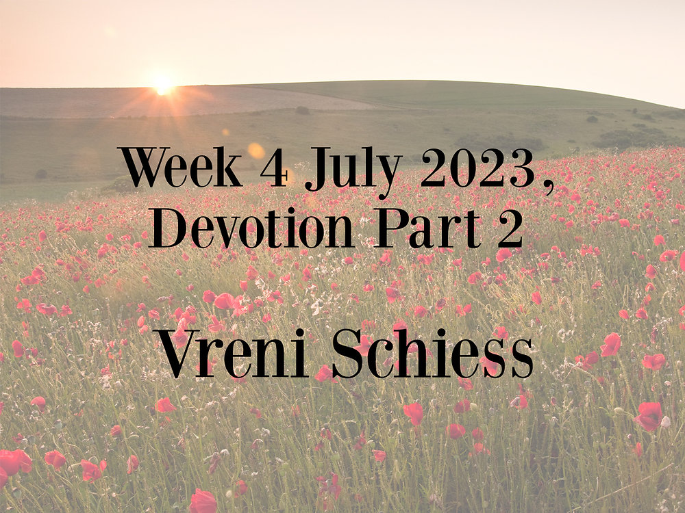 Week 4 July 2023, Devotion Part 2 Week 4 July 2023, Devotion Part 2
