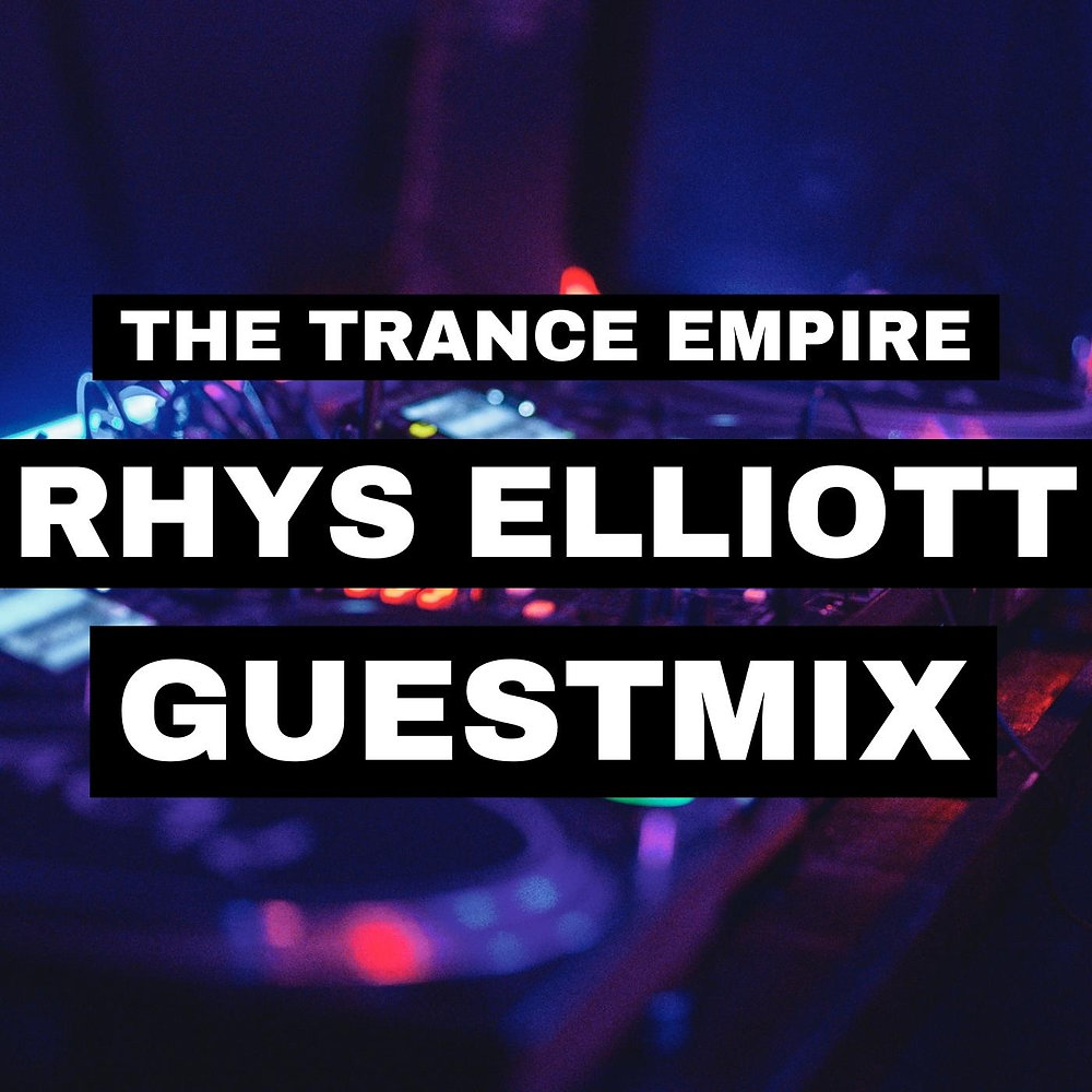 Rhys Elliott Guestmix for The Trance Empire