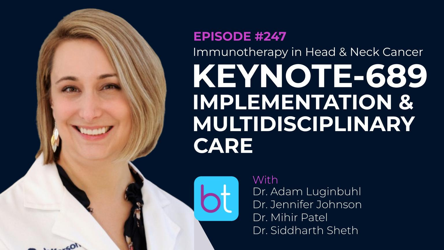 Keynote-689: Implementation & Multidisciplinary Care for Immunotherapy in Head & Neck Cancer ...