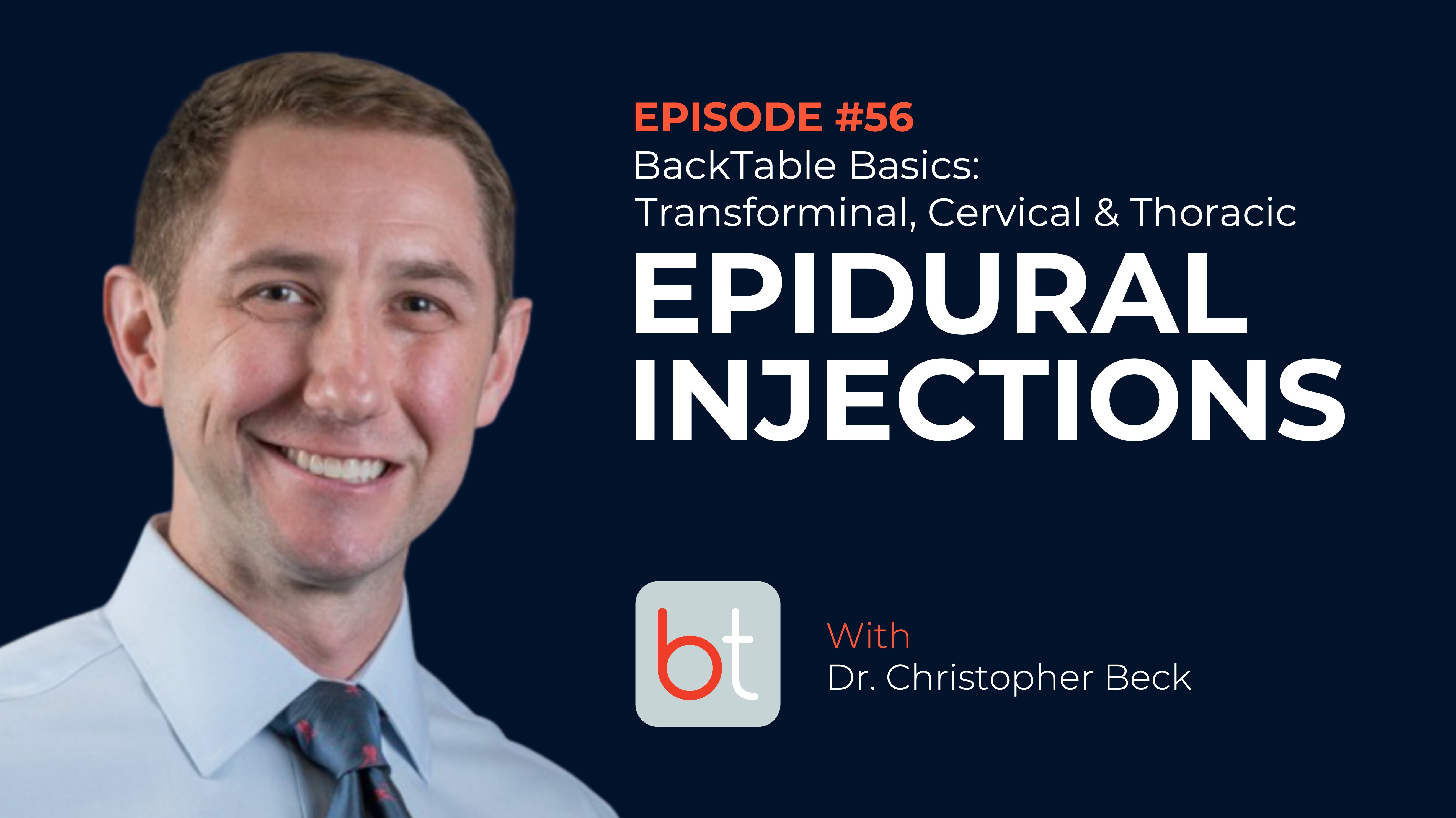 BackTable Basics: Transforaminal, Cervical, and Thoracic Epidural Injections | BackTable MSK Podcast