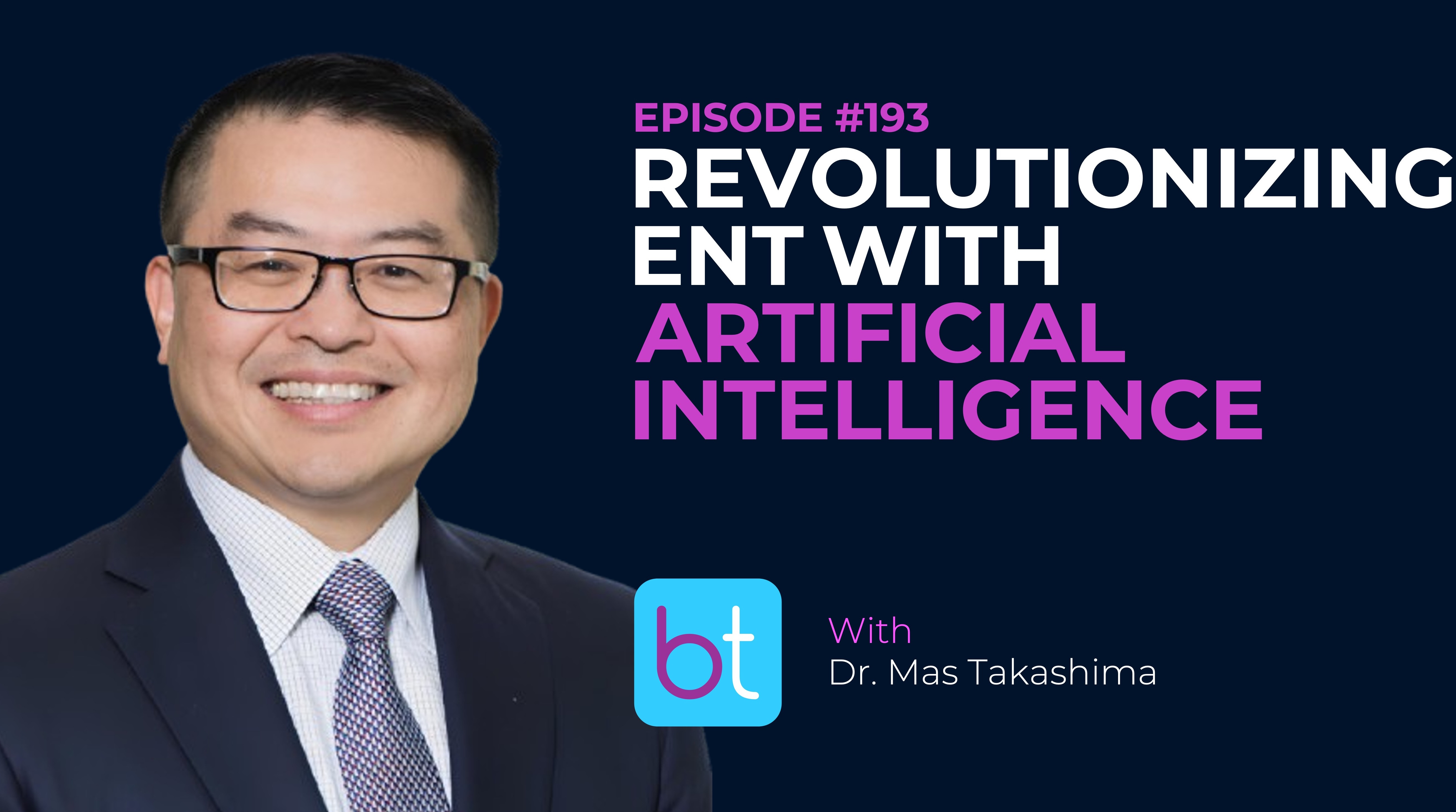 Revolutionizing ENT with Artificial Intelligence | BackTable ENT Podcast