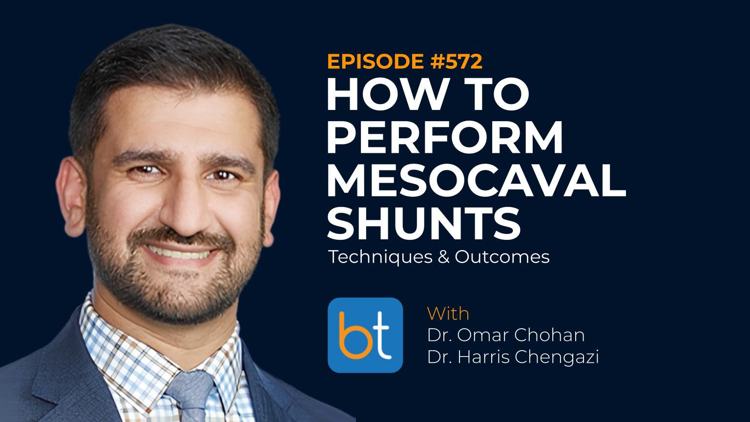 How to Perform Mesocaval Shunts: Techniques & Outcomes | BackTable VI ...