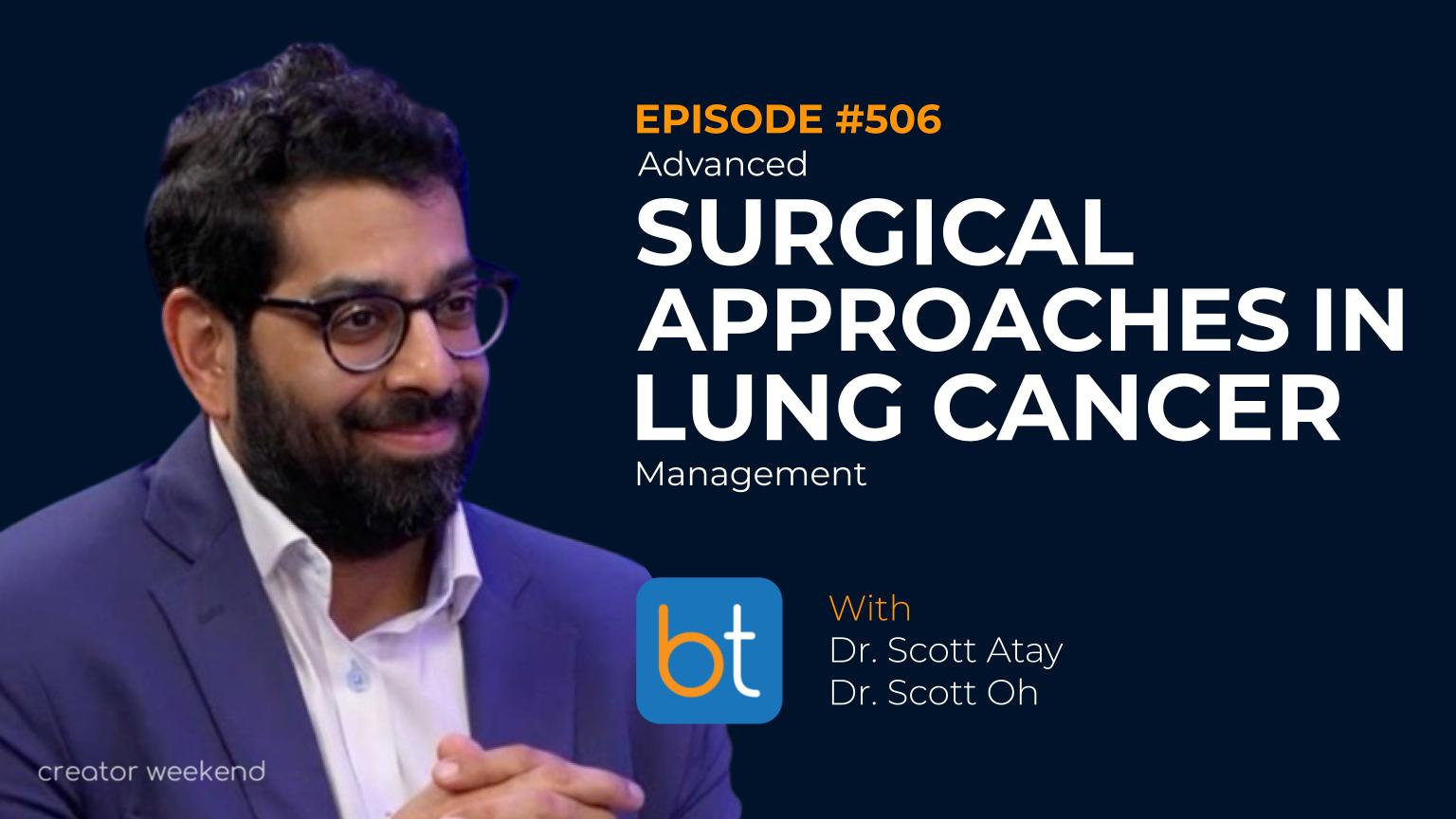 Advanced Surgical Approaches in Lung Cancer Management | BackTable VI ...