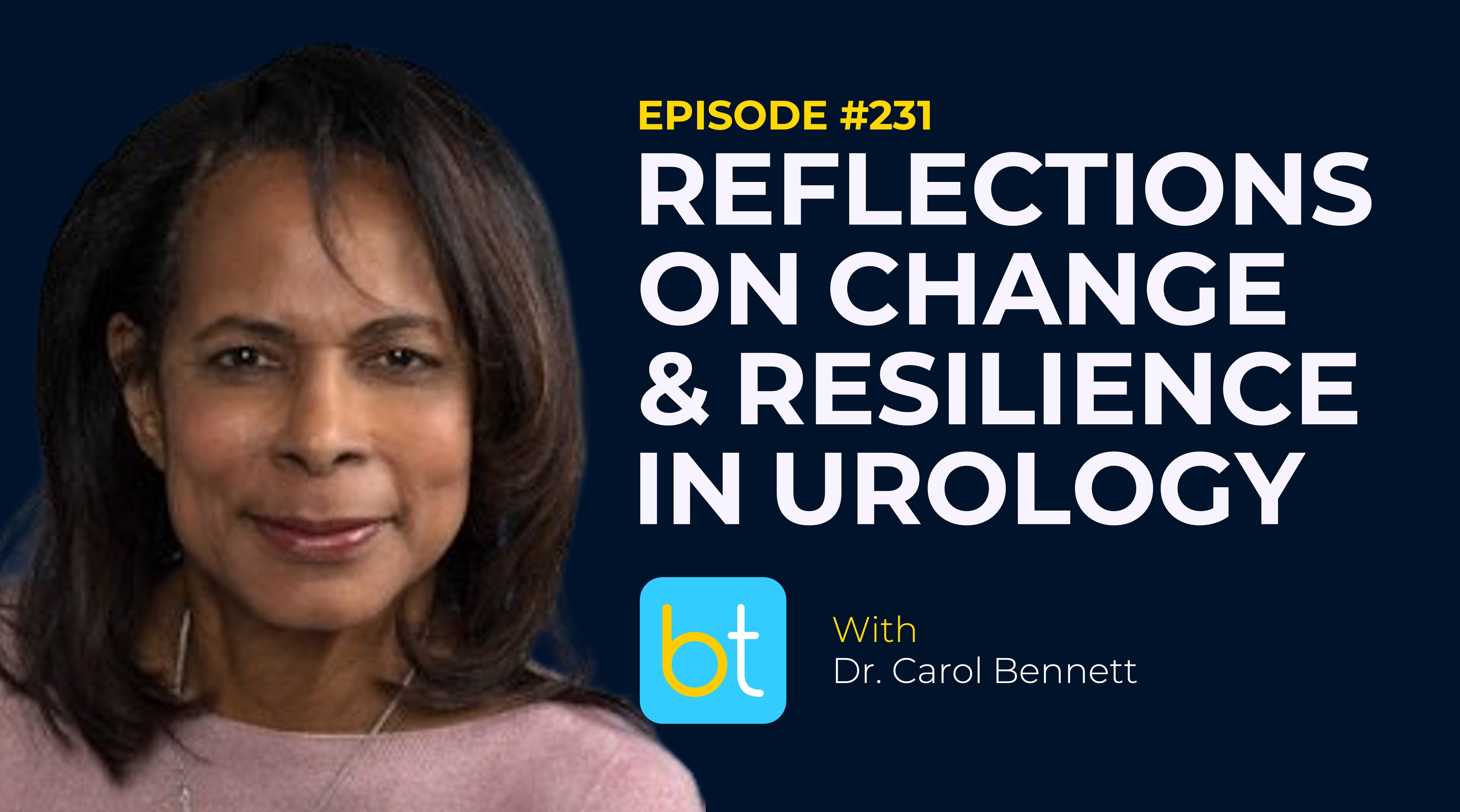 Reflections on Change & Resilience in Urology | BackTable Urology Podcast