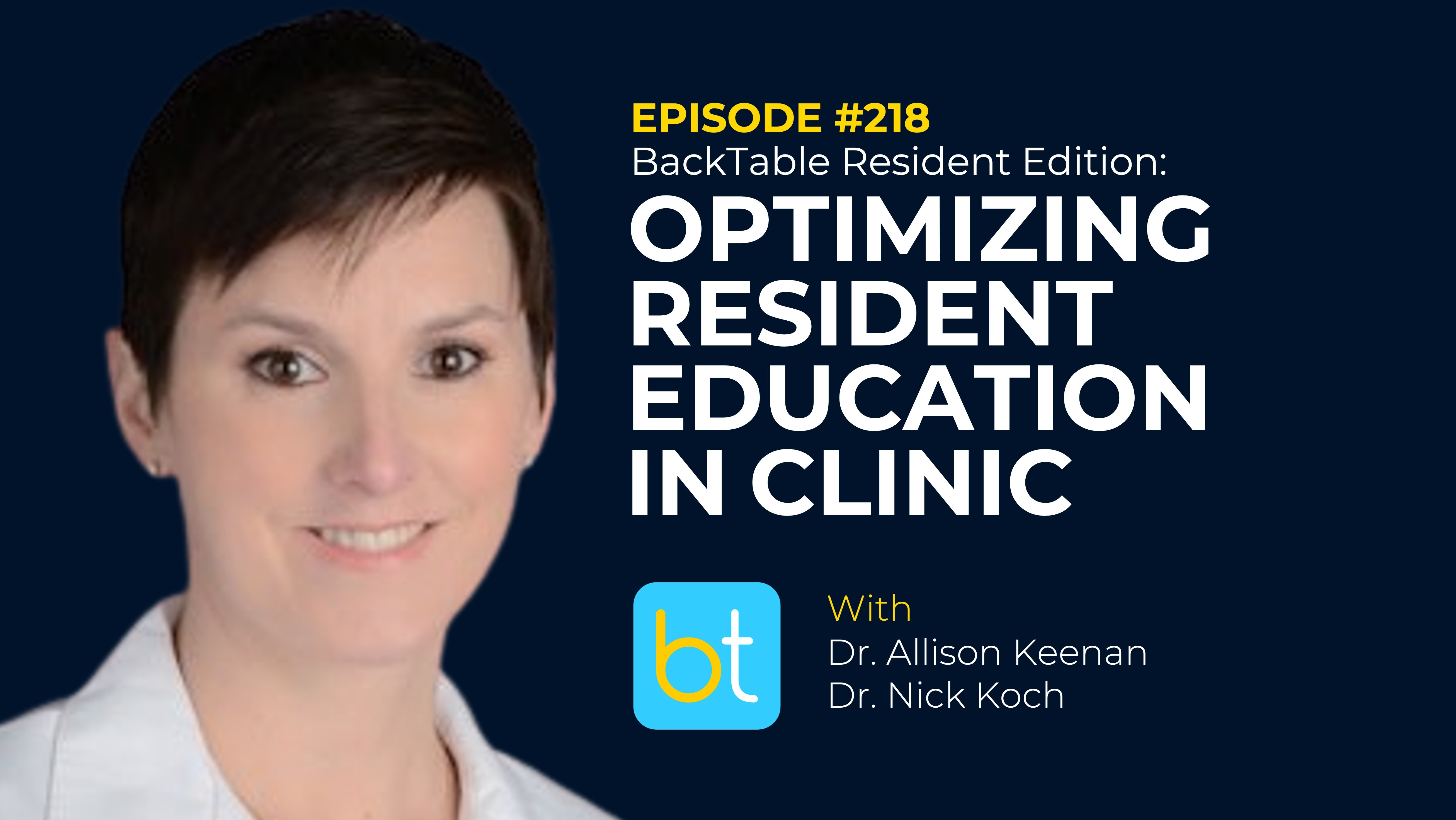 BackTable Resident Edition: Optimizing Resident Education in Clinic ...