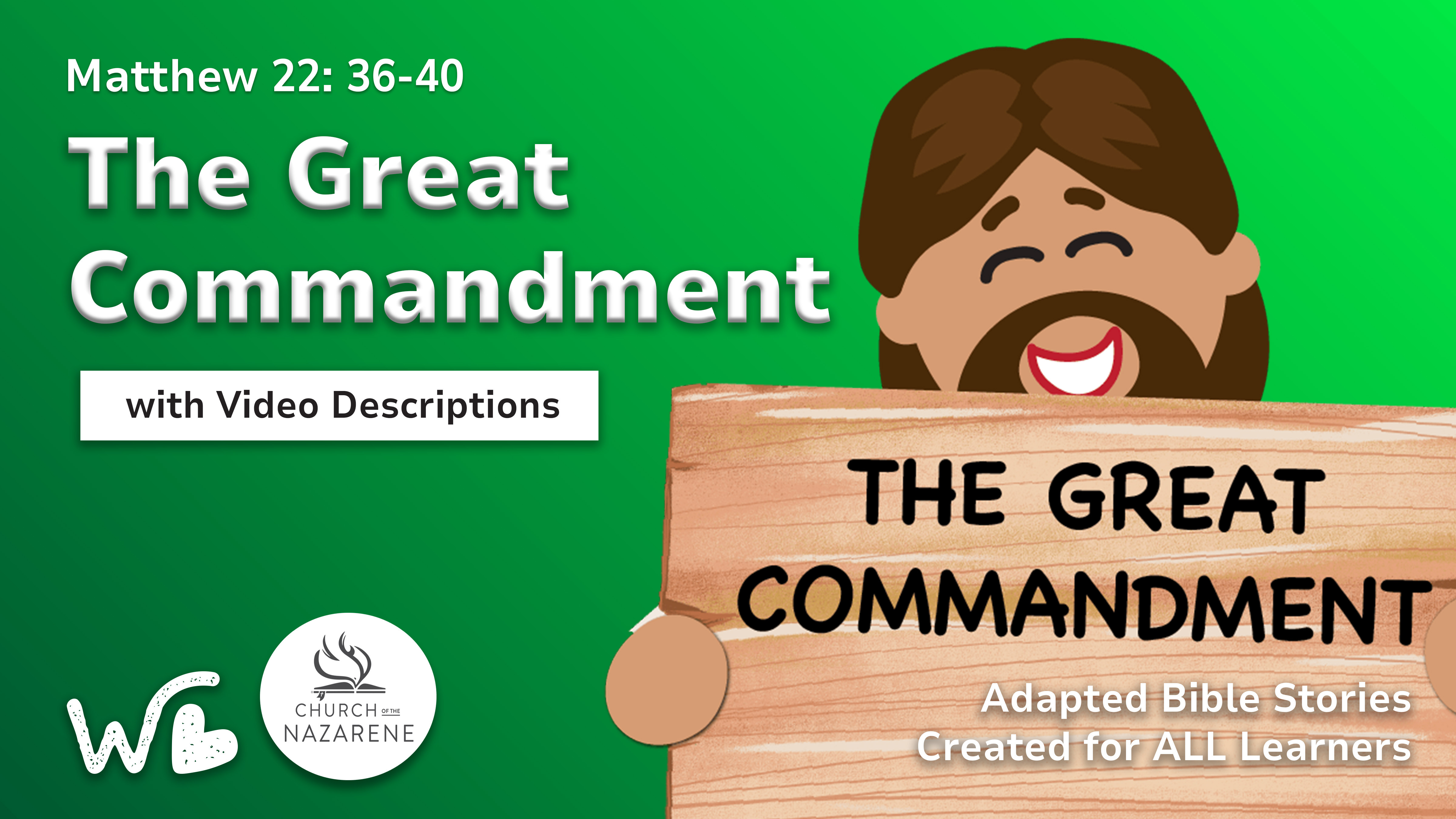 The Great Commandment with Video Descriptions