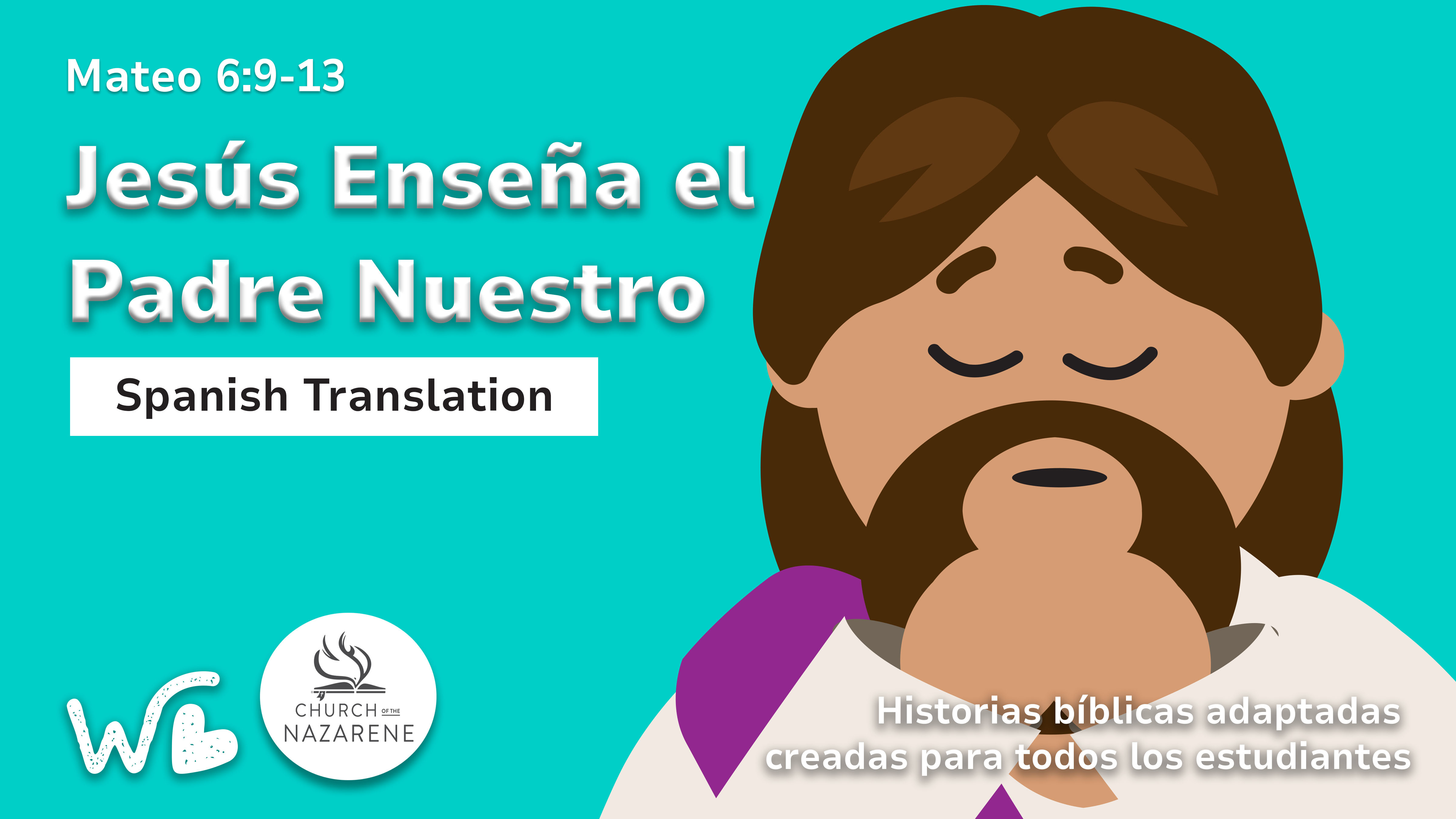 Jesus Teaches the Lord's Prayer Spanish Translation (Jesús Enseña el ...