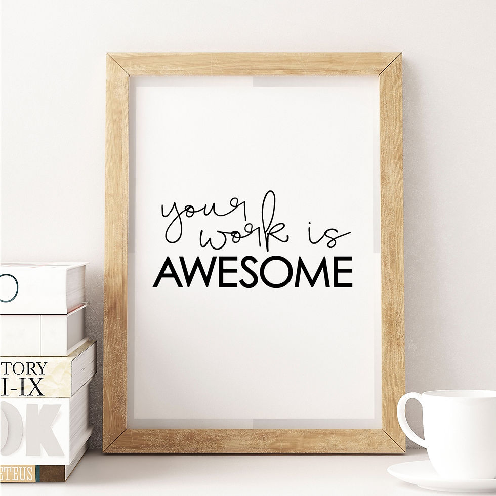 Your Work is Awesome Art Print 8x10 | stelie+co