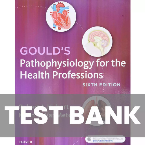 Gould’s Pathophysiology for the Health Professions 6th Edition Hubert ...