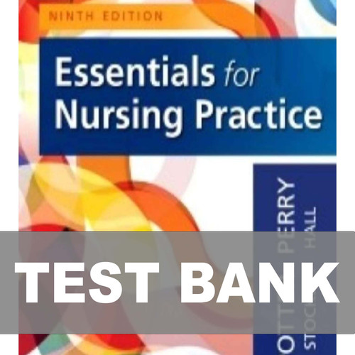 Essentials for Nursing Practice 9th Edition Potter Perry TEST BANK ...