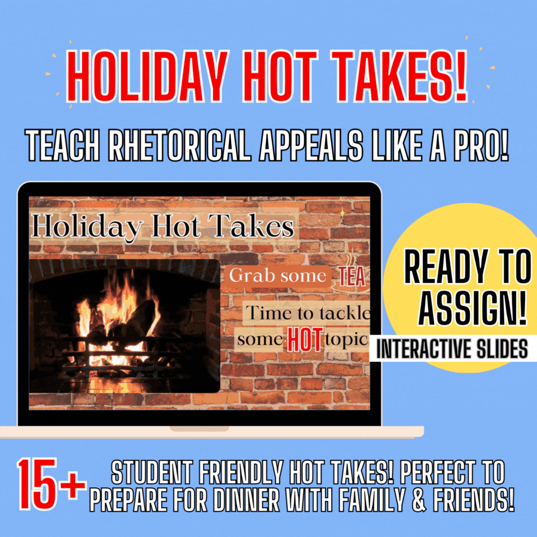 Holiday Hot Takes: A Rhetorical Appeals Review | TeachEngagingELA.com