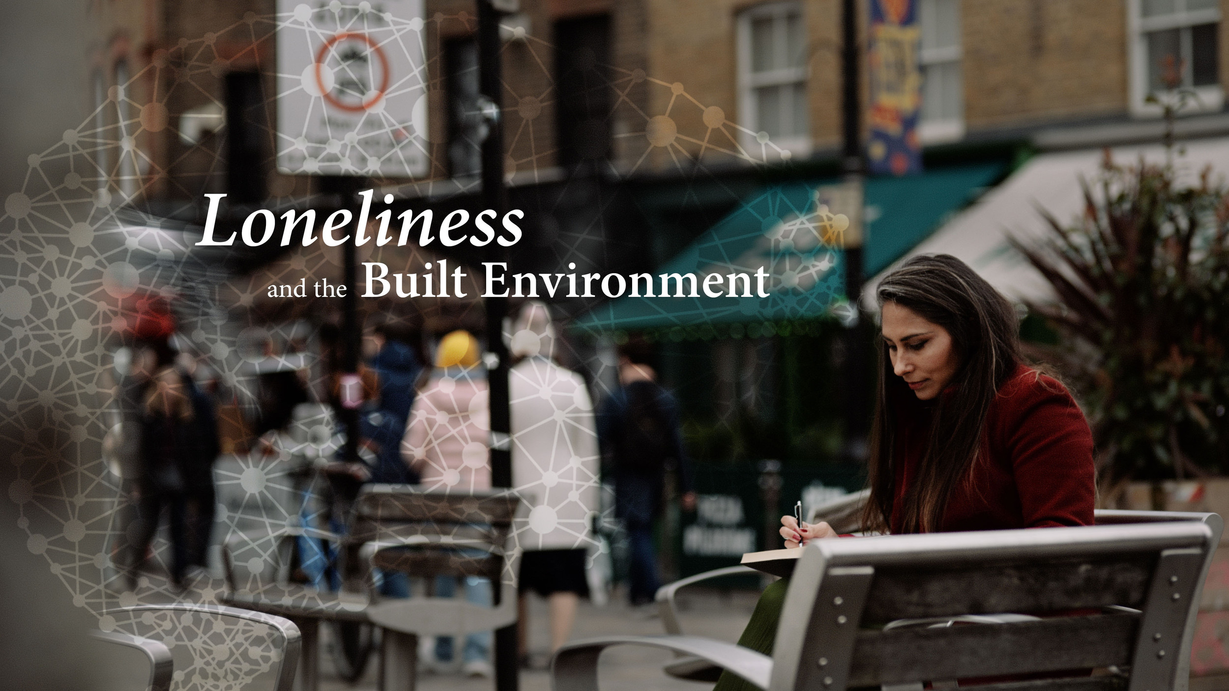 Loneliness and the Built Environment | MATTER SPACE SOUL
