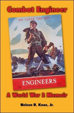 Combat Engineer: A World War 2 Memoir
