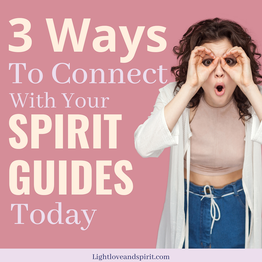 3 Ways To Meet Your Spirit Guides Today