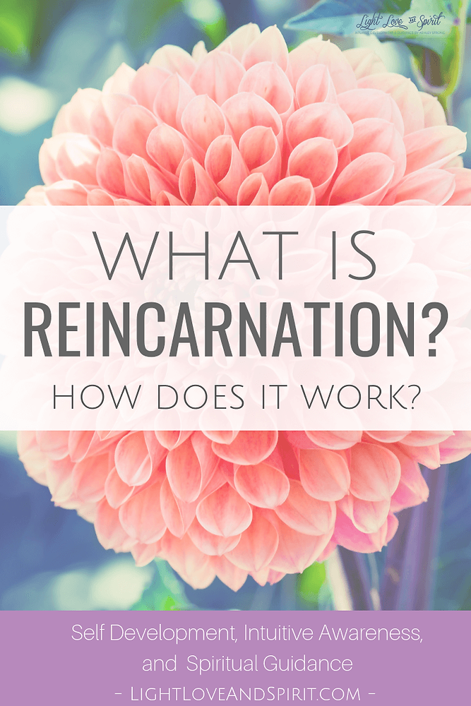 Reincarnation, What Is It? What Is Reincarnation And How Does It Work?