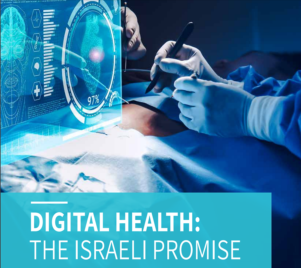 DIGITAL HEALTH:THE ISRAELI PROMISE