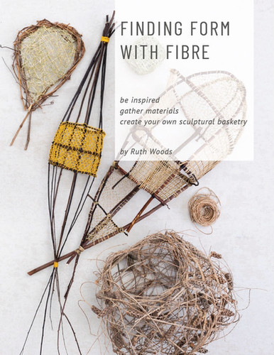Book ~ Finding Form with Fibre ~ | Craft School Oz