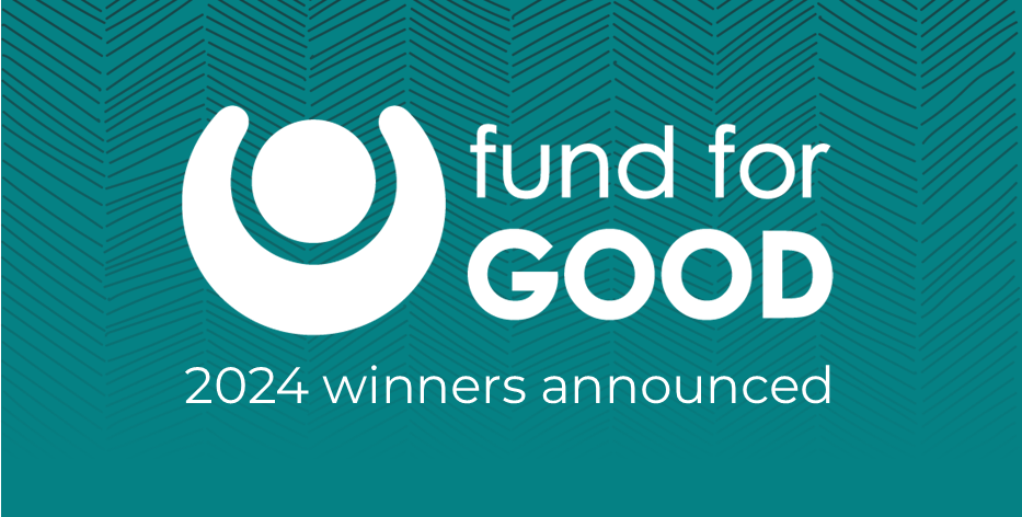 Fund for Good 2024 winners announced