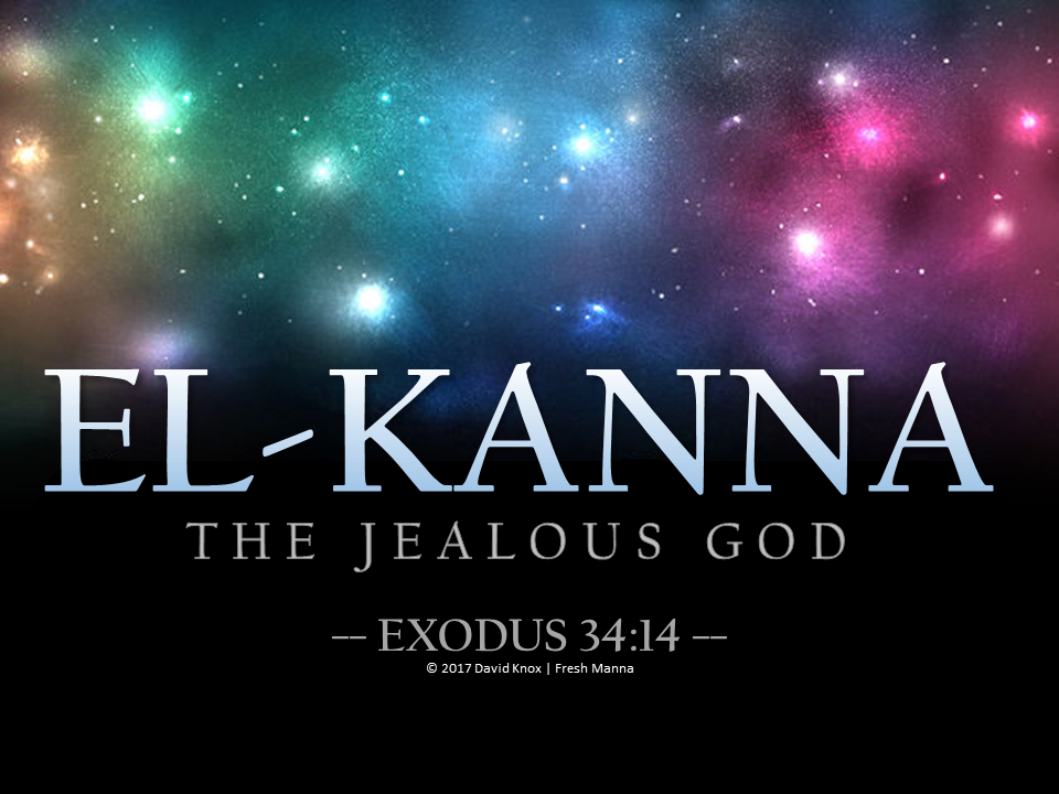 Praying The Names and Attributes of God: El-Kanna