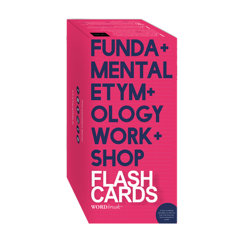 Fundamental Etymology Flashcards | Logophilia