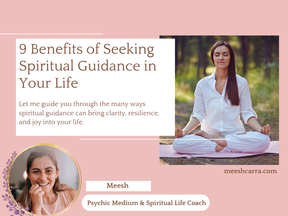 9 Benefits of Seeking Spiritual Guidance in Your Life