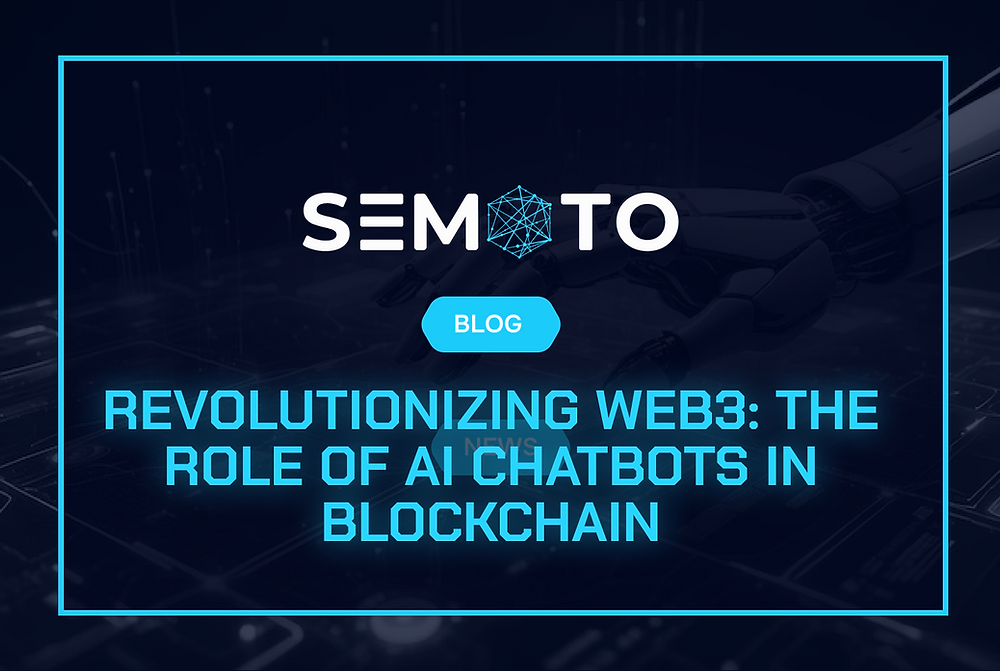 Revolutionizing Web3: The Role of AI Chatbots in Blockchain