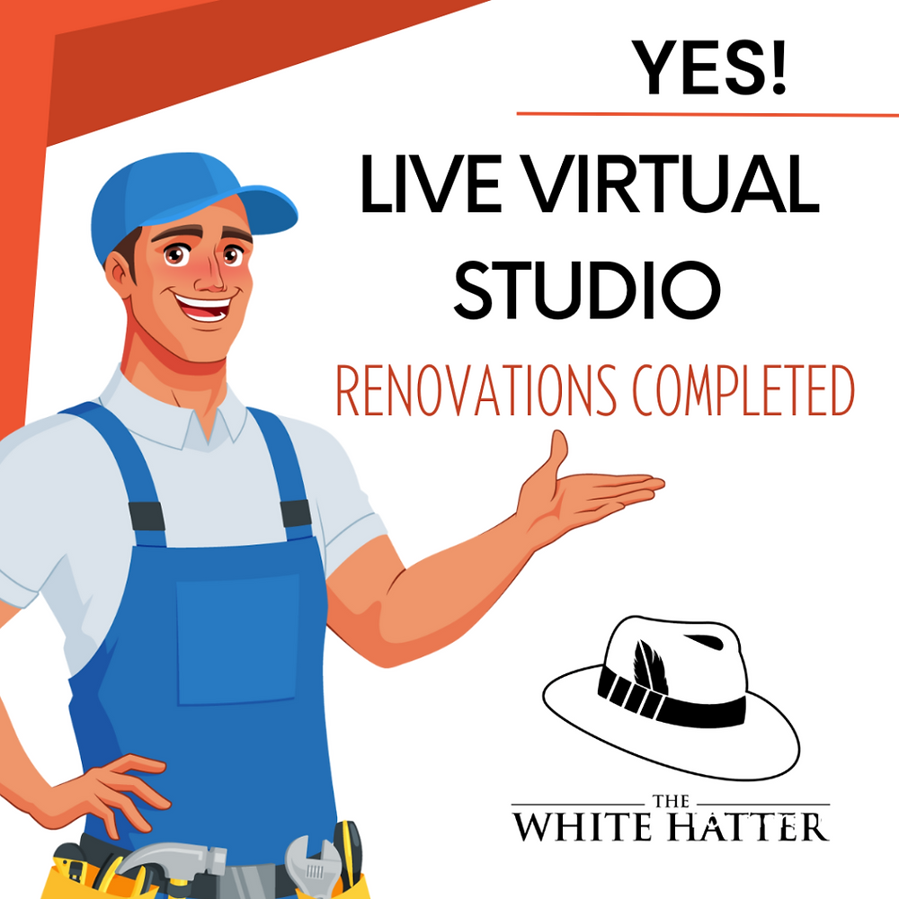 New White Hatter Live Virtual Studio Renovation Are Completed!