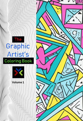 The Graphic Artists Coloring Book: Unleash Your Creativity!